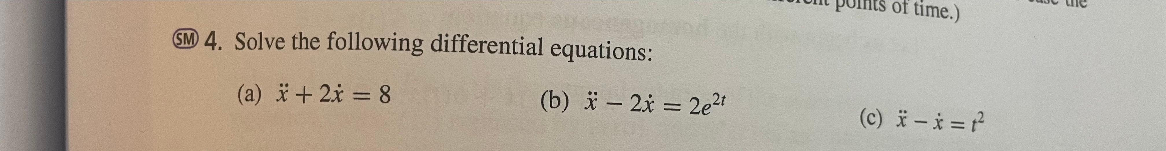 Solved (SM) 4. Solve the following differential equations: | Chegg.com