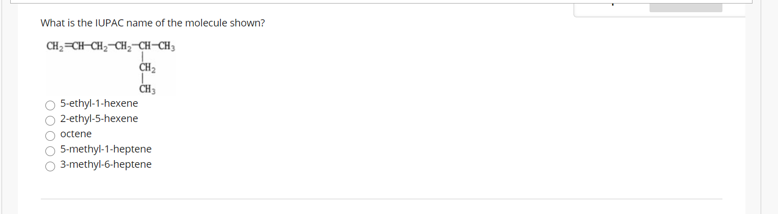 Solved What is the IUPAC name of the molecule shown? | Chegg.com