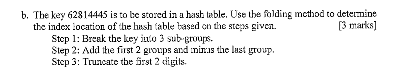 Solved b. The key 62814445 is to be stored in a hash table. | Chegg.com