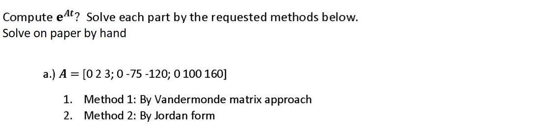 Solved ompute eAt? Solve each part by the requested methods | Chegg.com