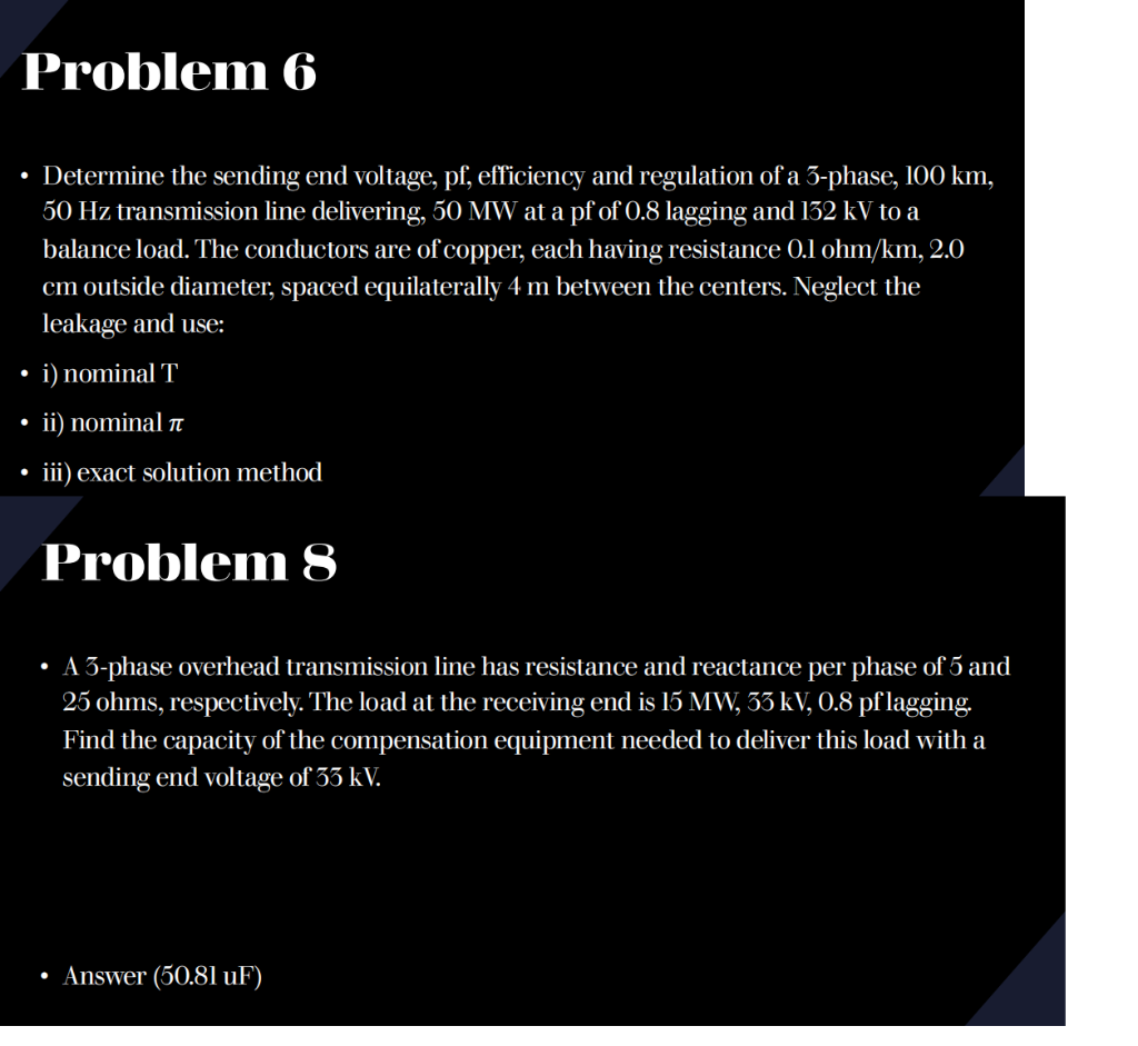 Solved Problem 6 Determine the sending end voltage, pf, | Chegg.com