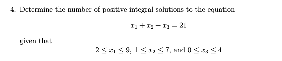 Solved Determine the number of positive integral solutions | Chegg.com