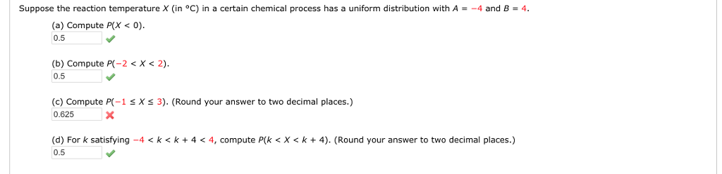 Solved Suppose the reaction temperature X (in °C) in a | Chegg.com