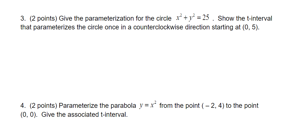 Solved 3. (2 points) Give the parameterization for the | Chegg.com
