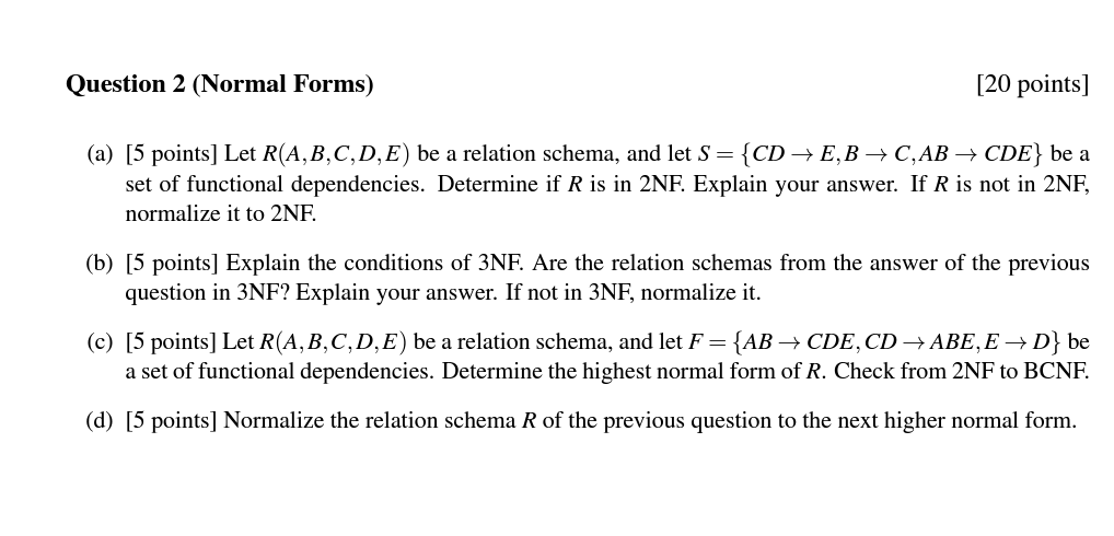 (a) [5 points] Let R(A,B,C,D,E) be a relation schema, | Chegg.com