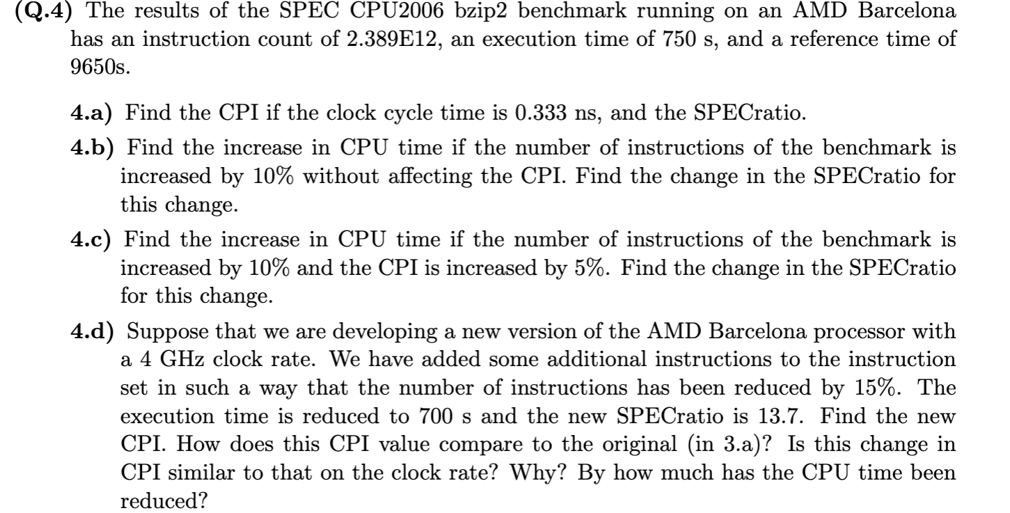 Solved Q4 The Results Of The Spec Cpu2006 Bzip2 Benchmark 