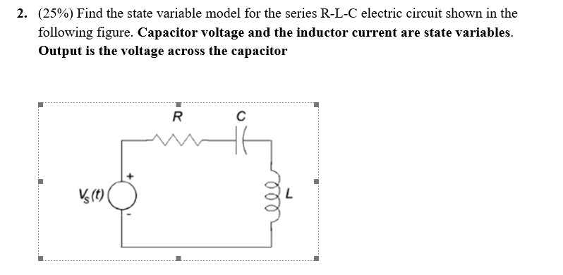 Solved 25 Find The State Variable Model For The Series