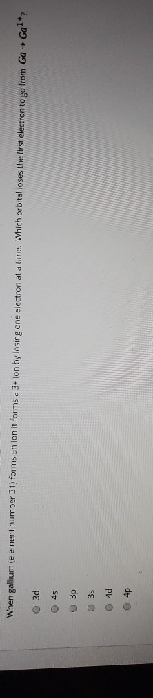 Solved When gallium (element number 31) forms an ion it | Chegg.com