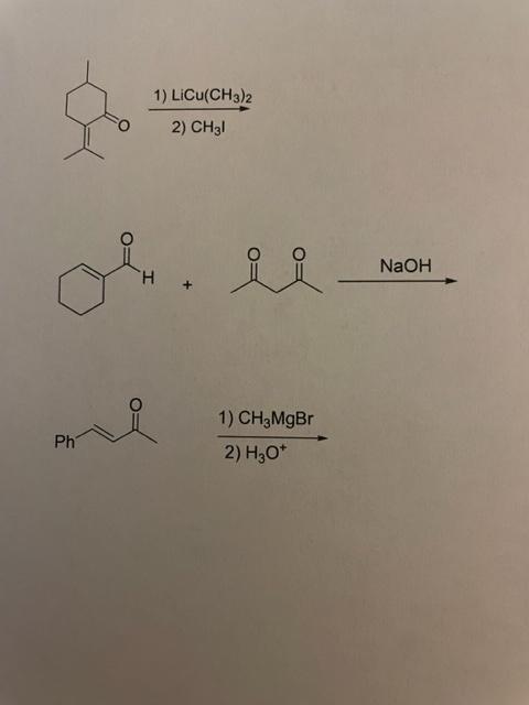 Solved 1) LiCu(CH3)2 2) CH3I NaOH 1) CH3MgBr 2) H3O+ | Chegg.com