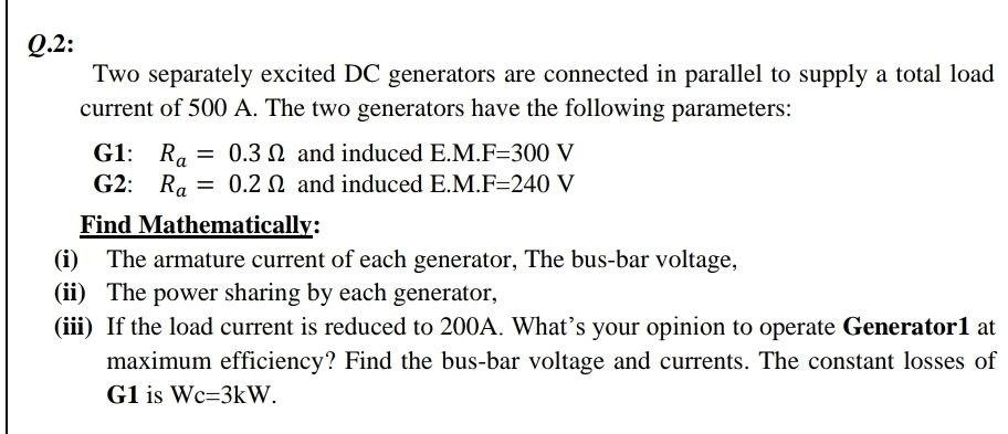 Solved Q.2: Two separately excited DC generators are | Chegg.com