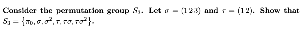 Solved (12). Show that Consider the permutation group S3. | Chegg.com