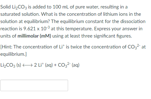 Solved Solid Li2CO3 is added to 100 mL of pure water, | Chegg.com