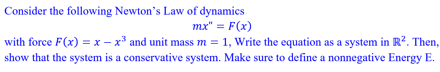 Solved Consider the following Newton's Law of dynamics | Chegg.com