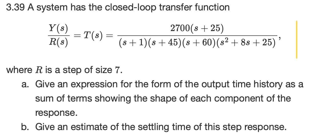 Solved 3.39 A system has the closed-loop transfer function | Chegg.com