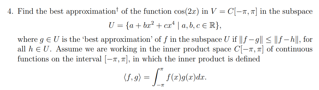 Solved 4. Find the best approximation † of the function | Chegg.com