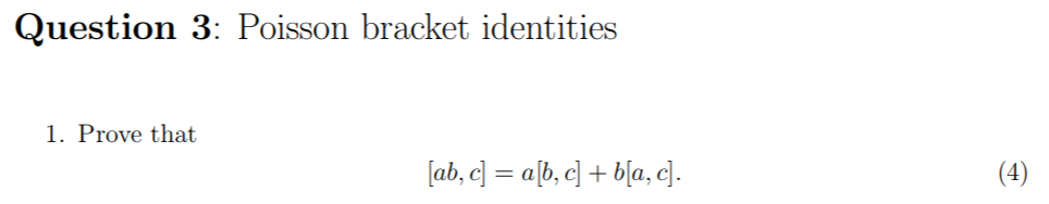 Solved Question 3: Poisson bracket identities 1. Prove that | Chegg.com