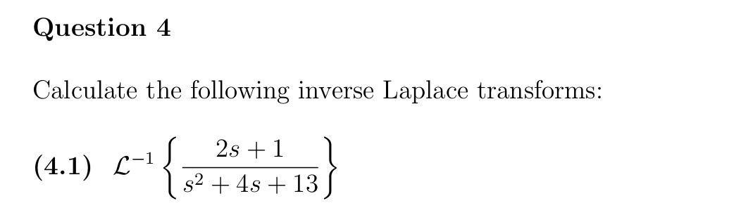 Solved Calculate the following inverse Laplace transforms: | Chegg.com