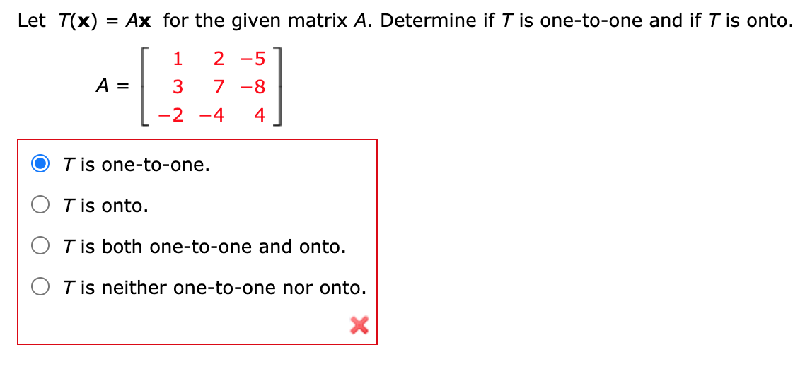Solved Let T(x) = Ax for the given matrix A. Determine if T | Chegg.com