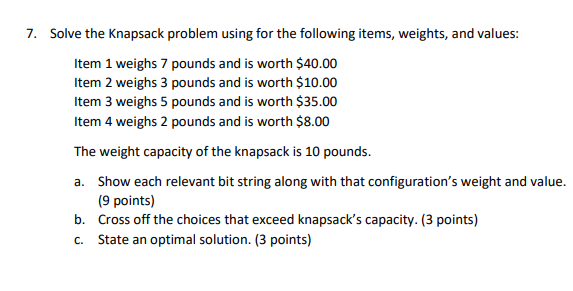 Solved 7. Solve the knapsack problem using for the following | Chegg.com