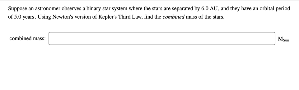 Solved Suppose an astronomer observes a binary star system | Chegg.com