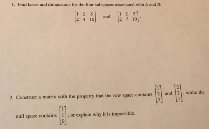 Solved 1. Find bases and dimensions for the four subspaces | Chegg.com