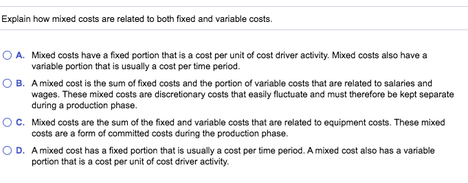 Solved Explain how mixed costs are related to both fixed and | Chegg.com