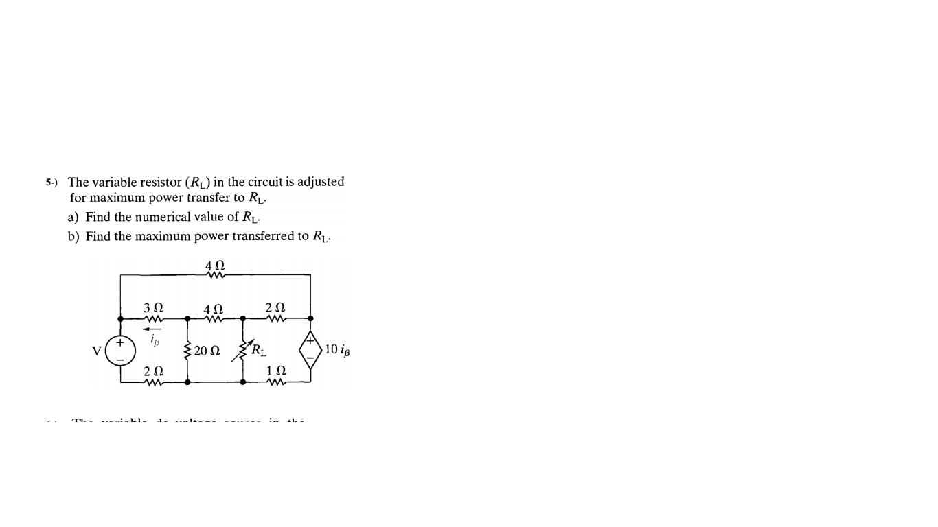 Solved 5-) The variable resistor (RL) in the circuit is | Chegg.com