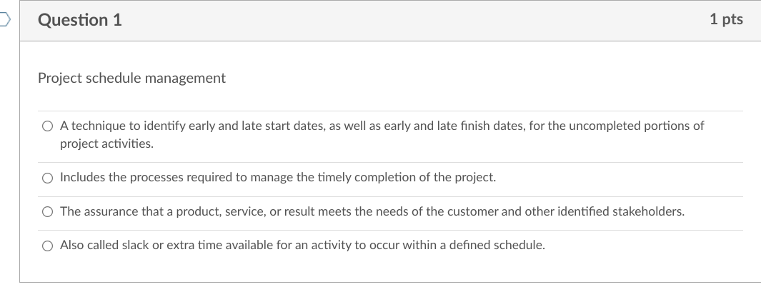 Solved Question 1 1 pts Project schedule management O A | Chegg.com