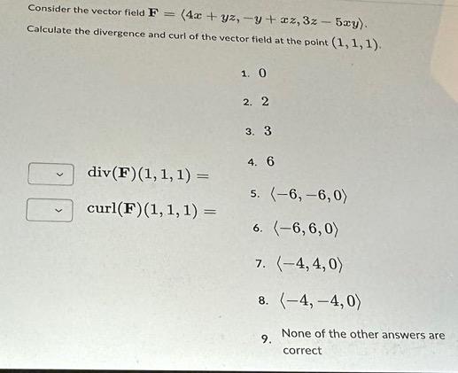 Solved Consider the vector field F= 4x+yz,−y+xz,3z−5xy | Chegg.com