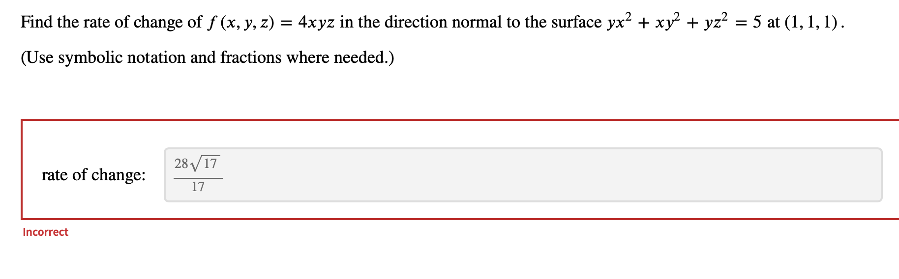 Solved Find the rate of change of f(x,y,z)=4xyz in the | Chegg.com