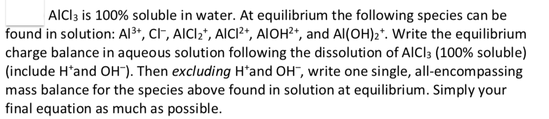 Solved AlCl3 is 100% soluble in water. At equilibrium the | Chegg.com
