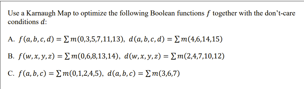 Solved Use a Karnaugh Map to optimize the following Boolean | Chegg.com