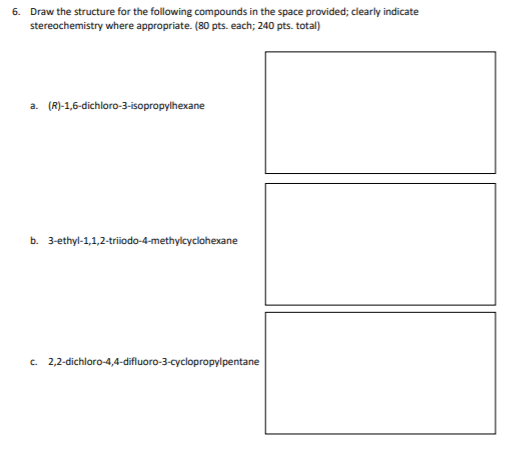 Solved 6. Draw the structure for the following compounds in | Chegg.com