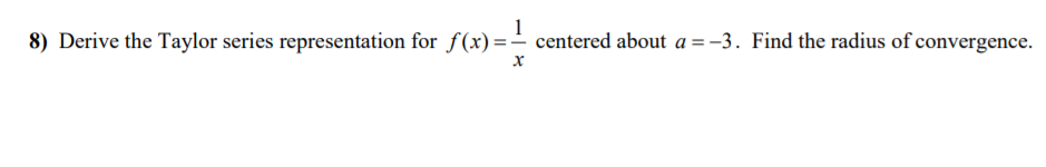 Solved 1 8) Derive the Taylor series representation for | Chegg.com