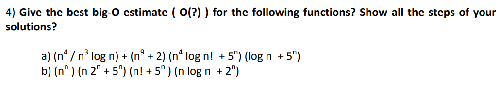 4) Give the best big-O estimate (O(?) ) for the | Chegg.com