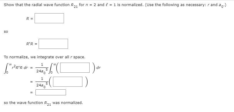 Solved Show That The Radial Wave Function R 21 For N 2 And