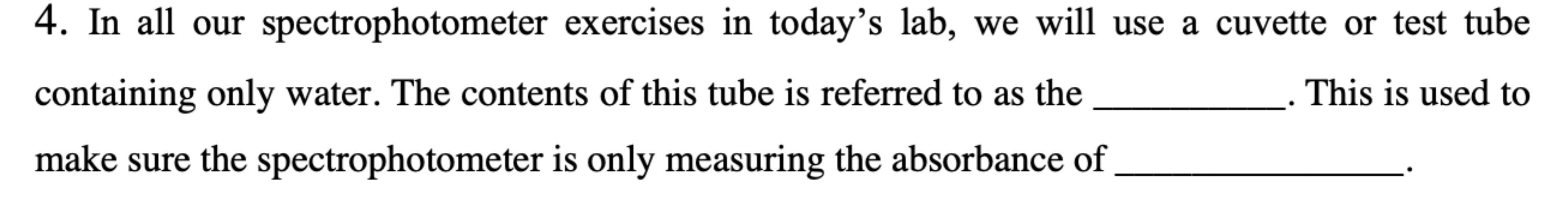 Solved In all our spectrophotometer exercises in today's | Chegg.com