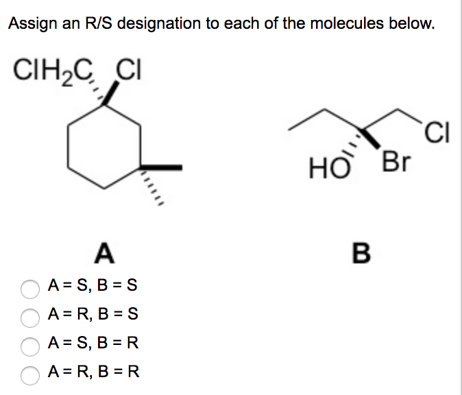 Solved Assign an R/S designation to each of the molecules | Chegg.com