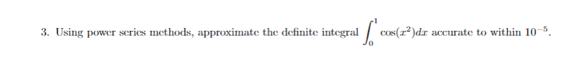 Solved 3. Using power series methods, approximate the | Chegg.com