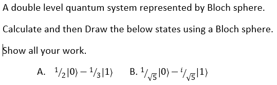Solved A double level quantum system represented by Bloch | Chegg.com