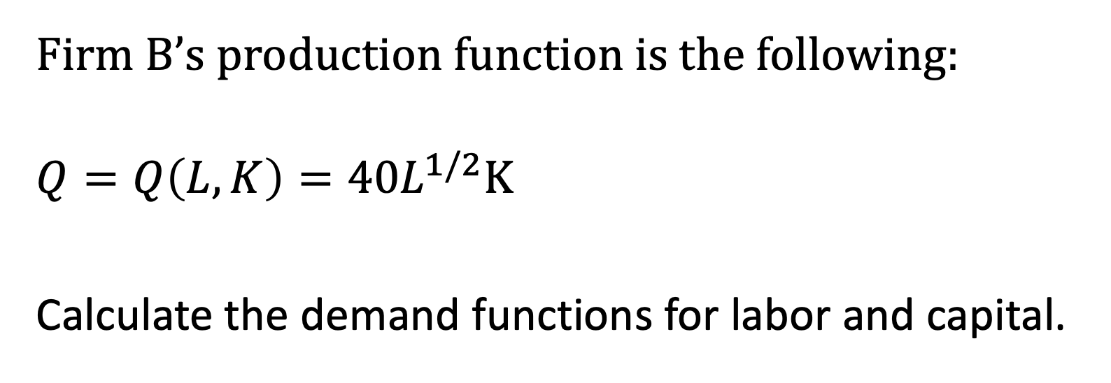 Solved Firm B's production function is the following: | Chegg.com