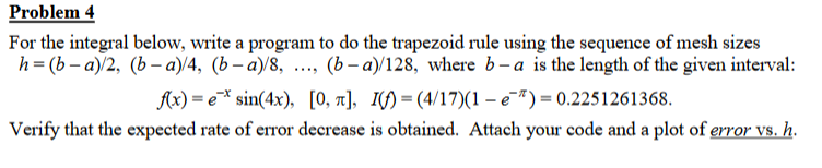 Solved Problem 4 For the integral below, write a program to | Chegg.com