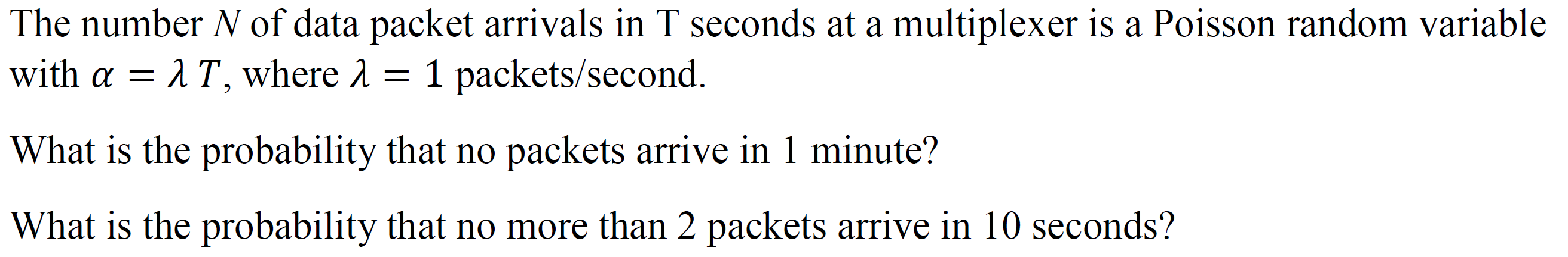 Solved The number N of data packet arrivals in T seconds at | Chegg.com