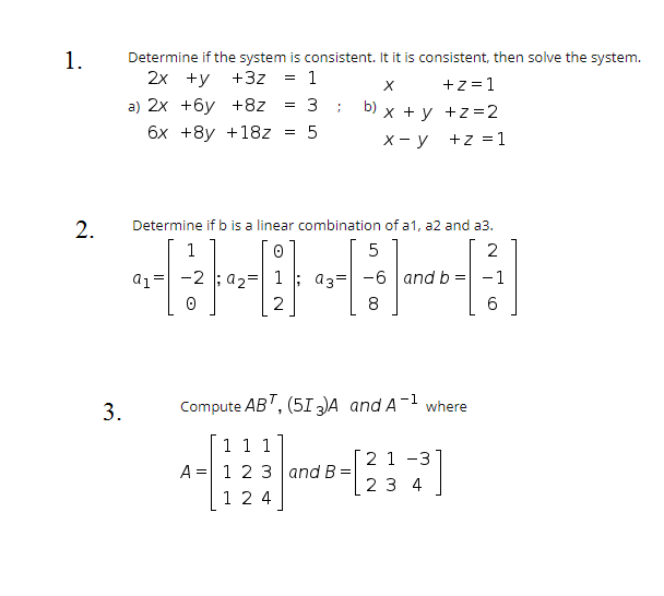 Solved 1. = Determine if the system is consistent. It it is | Chegg.com