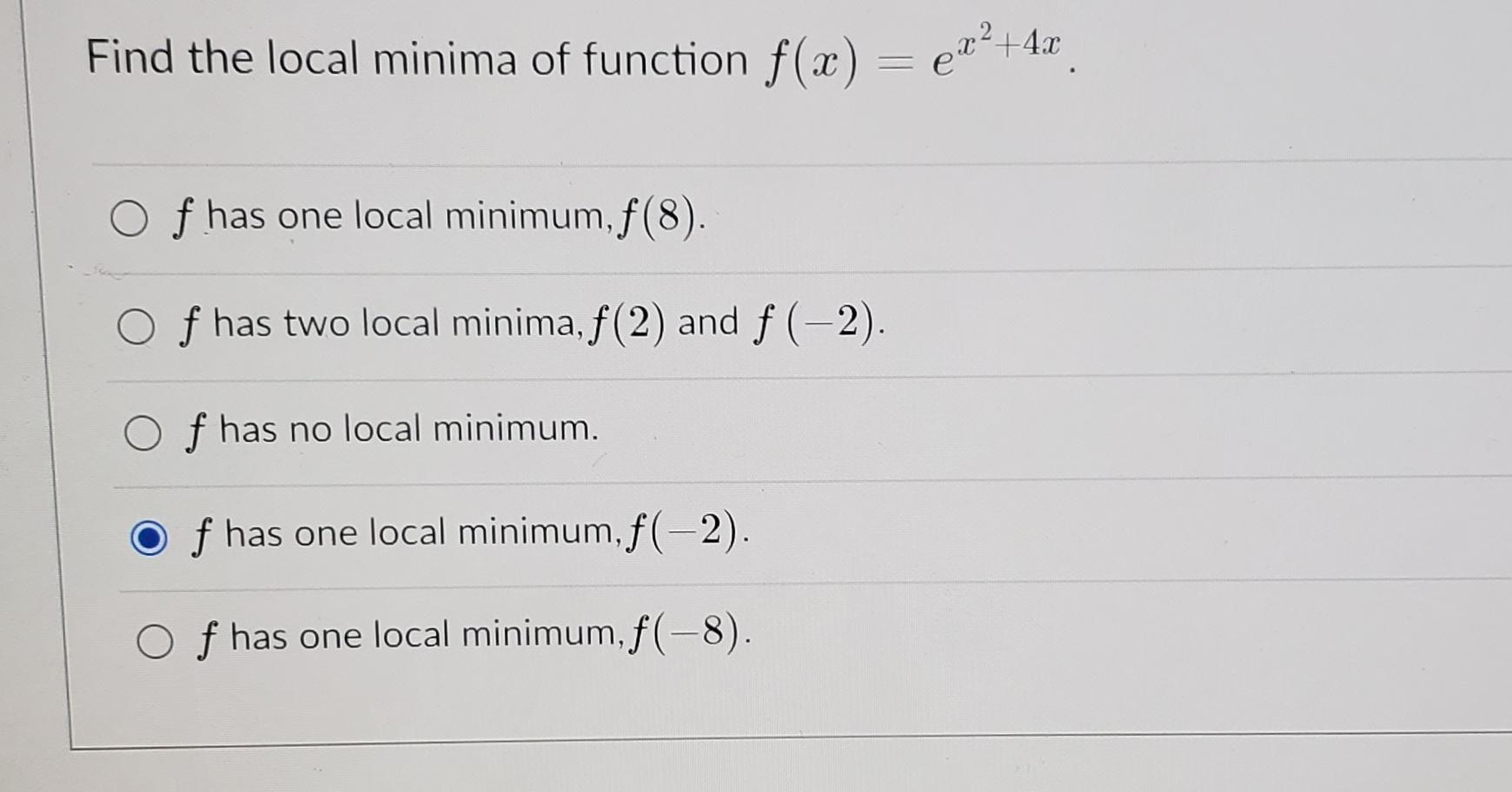 Solved Find the local minima of function f(x) ex?+42 f has | Chegg.com