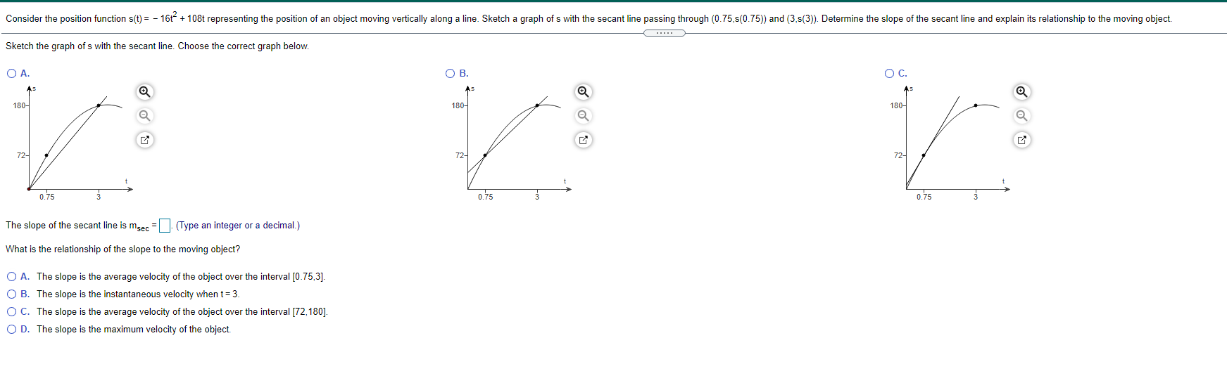 Solved Consider the position function s(t) = - 16t? + 108t | Chegg.com