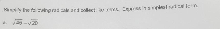 Solved Simplify the following radicals and collect like | Chegg.com