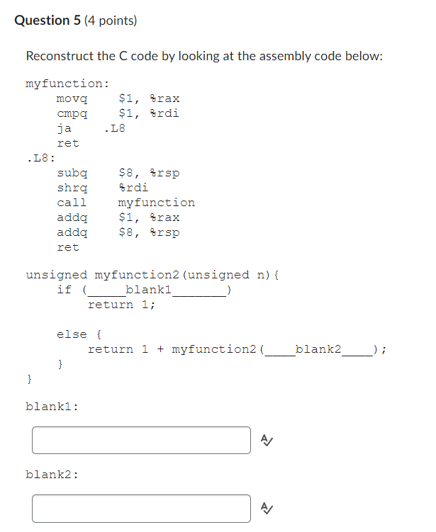 Solved Question 5 (4 points) Reconstruct the C code by | Chegg.com