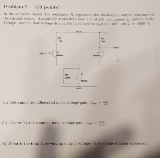Solved Problem 2. (20 points) In the schematic below, the | Chegg.com