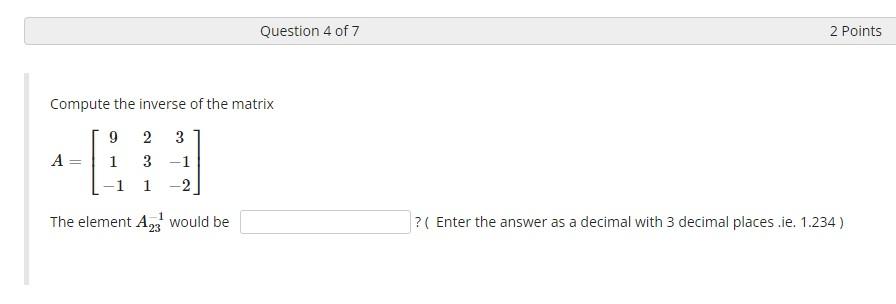 Solved Compute the inverse of the matrix A=⎣⎡91−12313−1−2⎦⎤ | Chegg.com